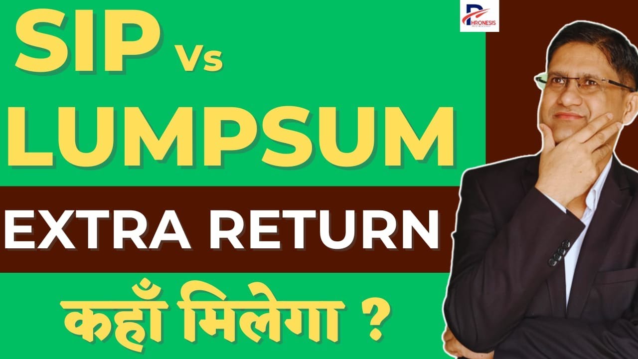 Sip Vs Lumpsum Which Investment Strategy Gives You The Extra Returns