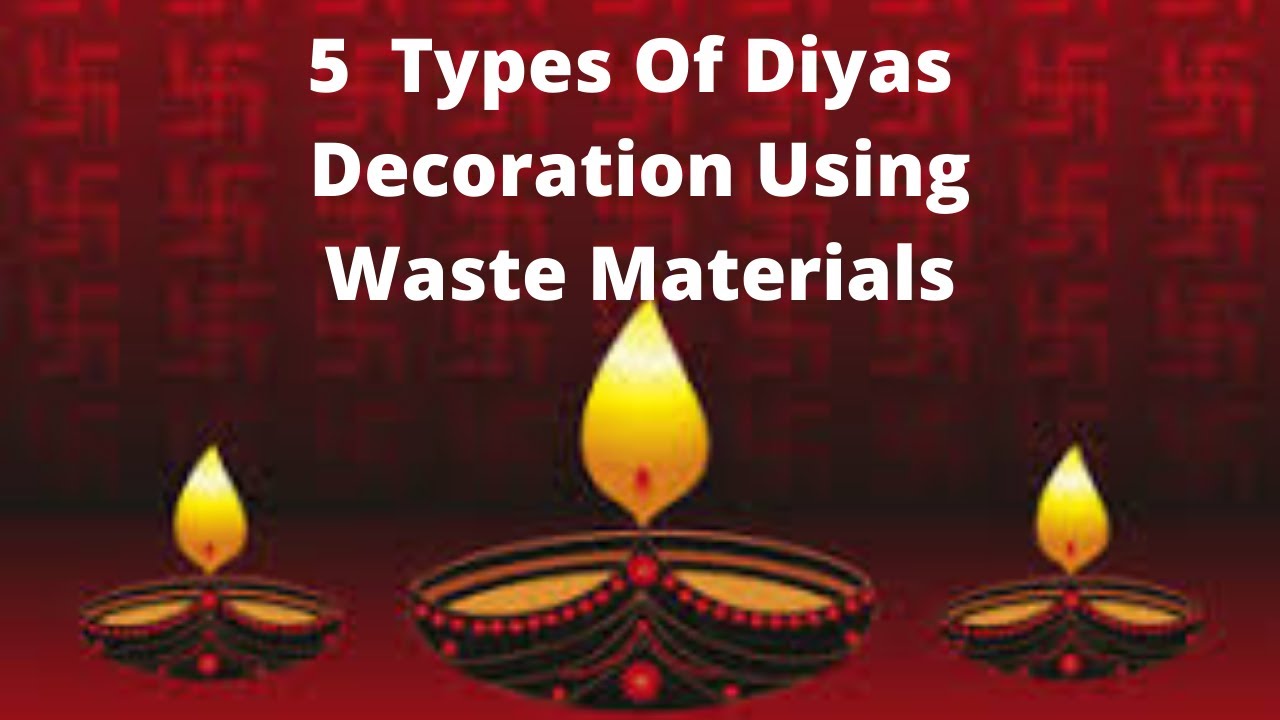 5 Different types of Diyas Decoration For Diwali//Festival of Lights ...