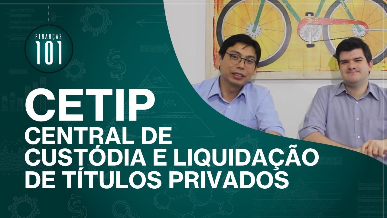 CETIP - Central de Liquidação e Custódia de Títulos - YouTube