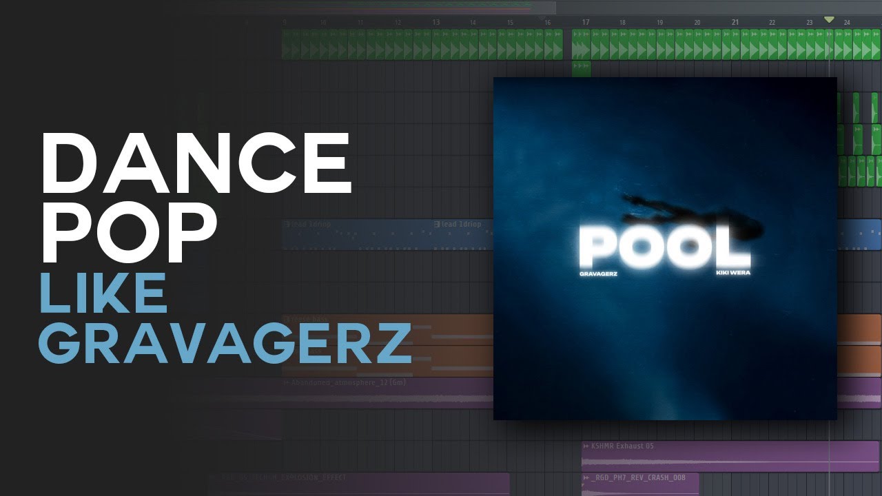How To Make DANCE POP HOUSE like Gravagerz & Kiki Wera - Pool | FL ...