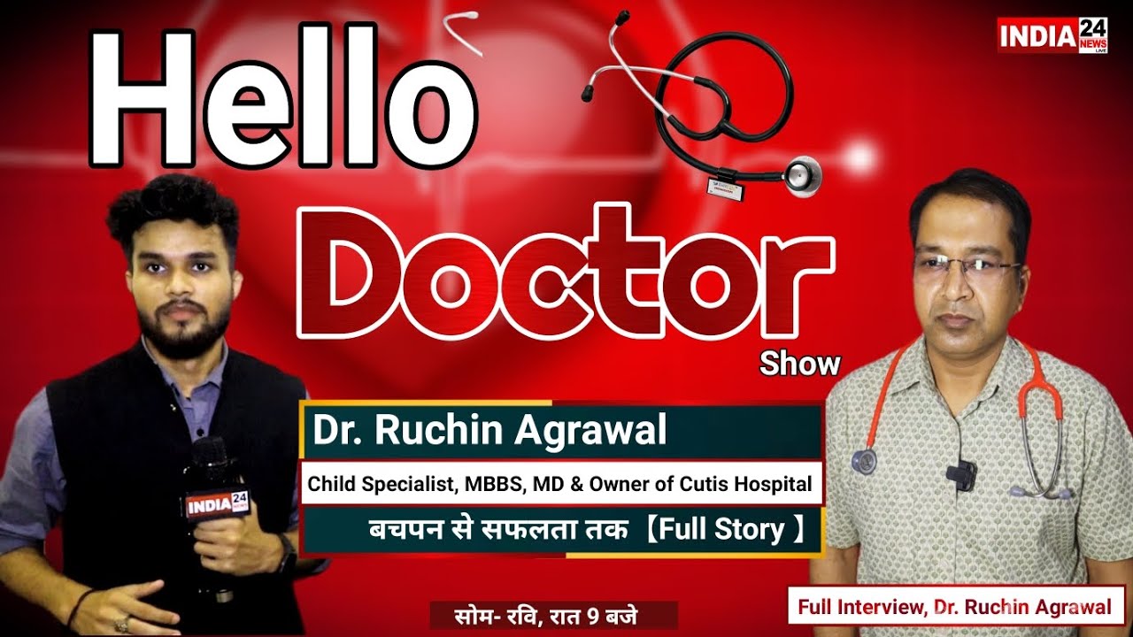 Hello Doctor Show ll Exclusive interview Dr Ruchin Agrawal ll ...