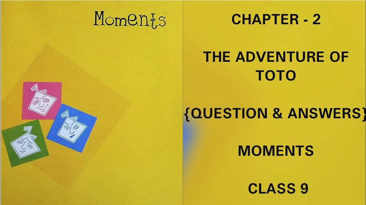 Question Answer of" The adventures of Toto "|| Moments || chap - 2 ...