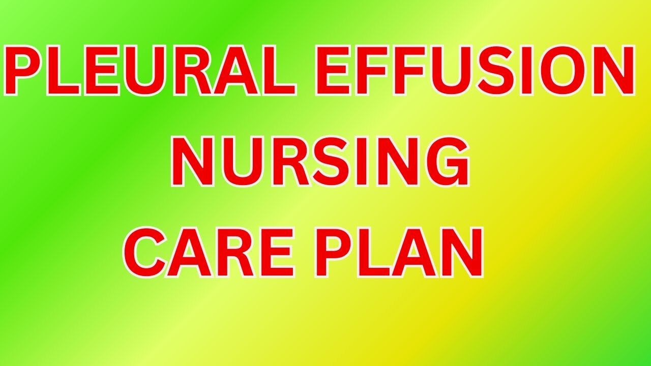 pleural effusion nursing notes | pleural effusion nursing care plan ...