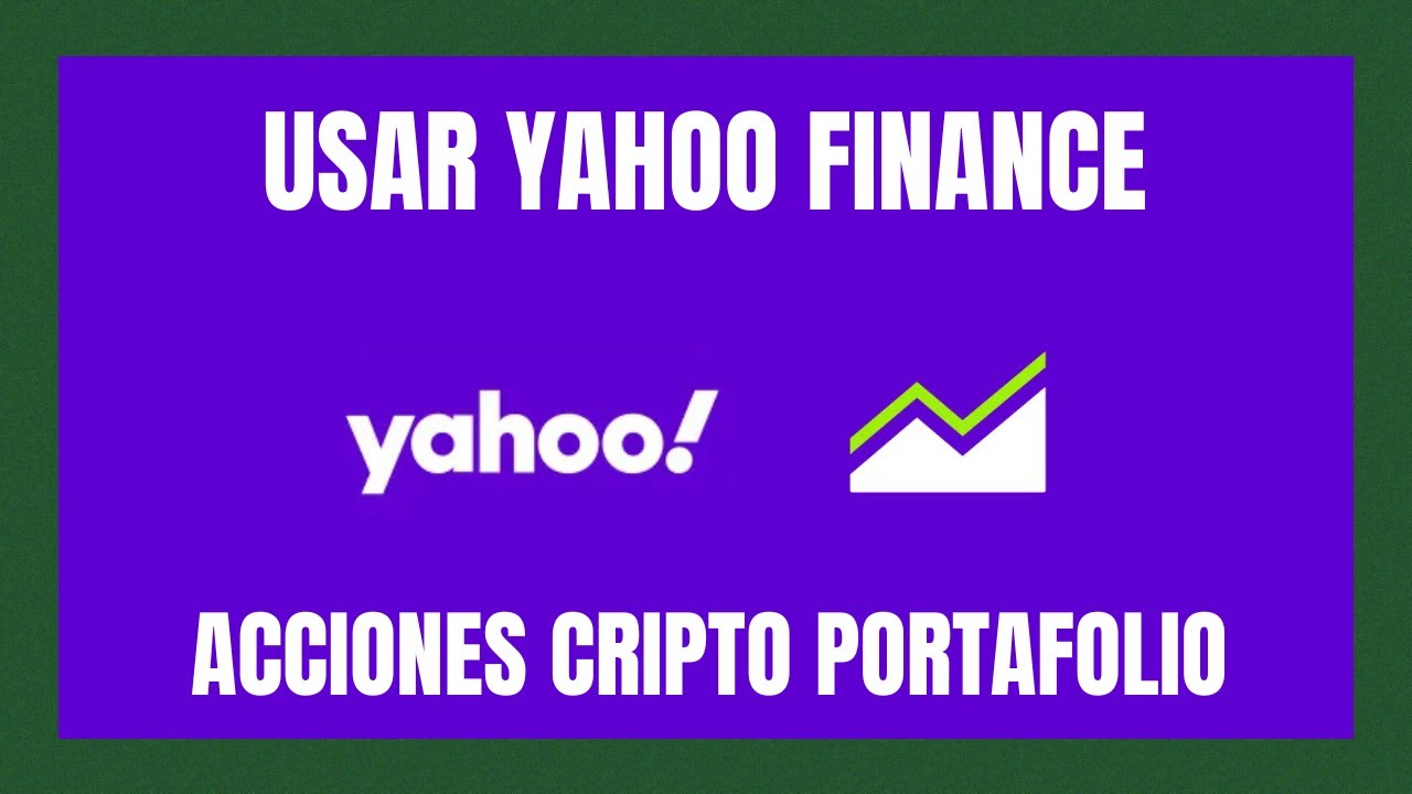 Como usar YAHOO FINANCE para INVERTIR (Acciones, ETF, Cripto y mas ...