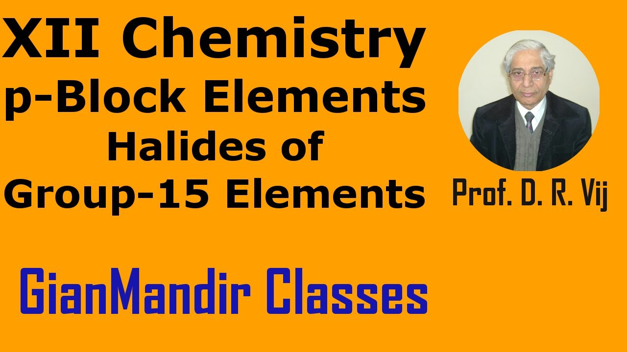 XII Chemistry | p-Block Elements | Halides of Group-15 Elements by ...