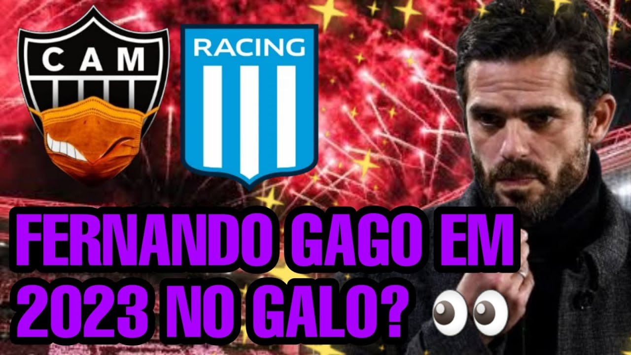 🛑 FERNANDO GAGO DO RACING NO GALO? ⚠️ QUE HISTÓRIA E ESSA - YouTube
