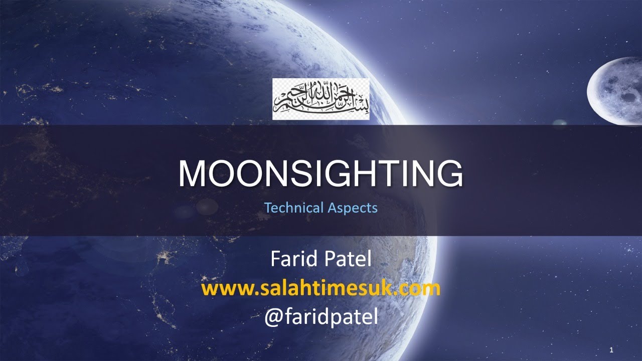 Moon sighting: Fiqh + Science-Part4: Maulana Farid Patel Presentation ...