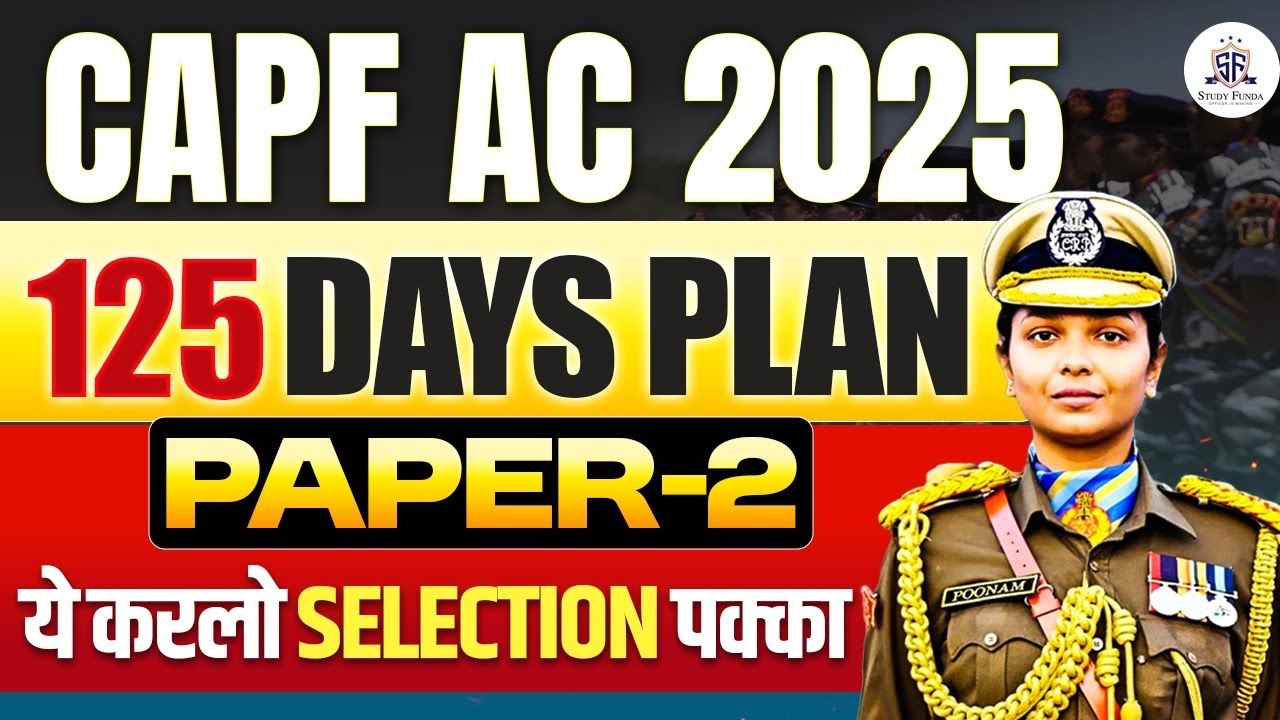 125 Days Strategy for CAPF AC 2025 EXAM I Paper-2 - YouTube