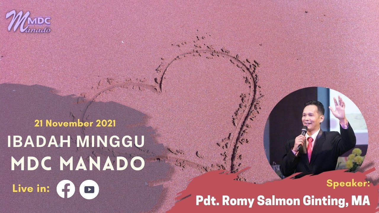 IBADAH MINGGU MDC MANADO-21 NOV'21 - YouTube
