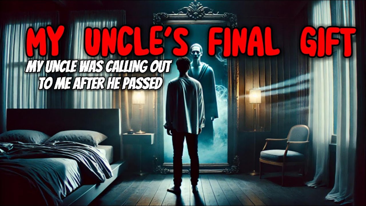 My Uncle's Final Gift: my uncle was calling out to - YouTube