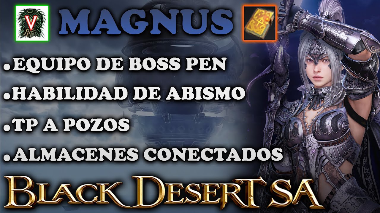 BLACK DESERT SA | EL MAGNUS | EQUIPO DE JEFE PEN | ALMACENES | TP ...