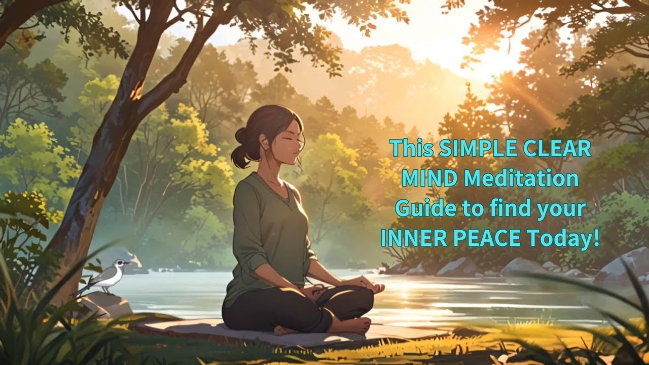 This Simple Clear Mind Meditation Guide to find your INNER PEACE Today ...