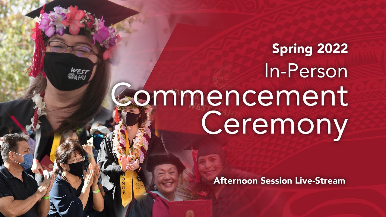 Spring 2022 In-Person Commencement Ceremony (Afternoon Session) - YouTube