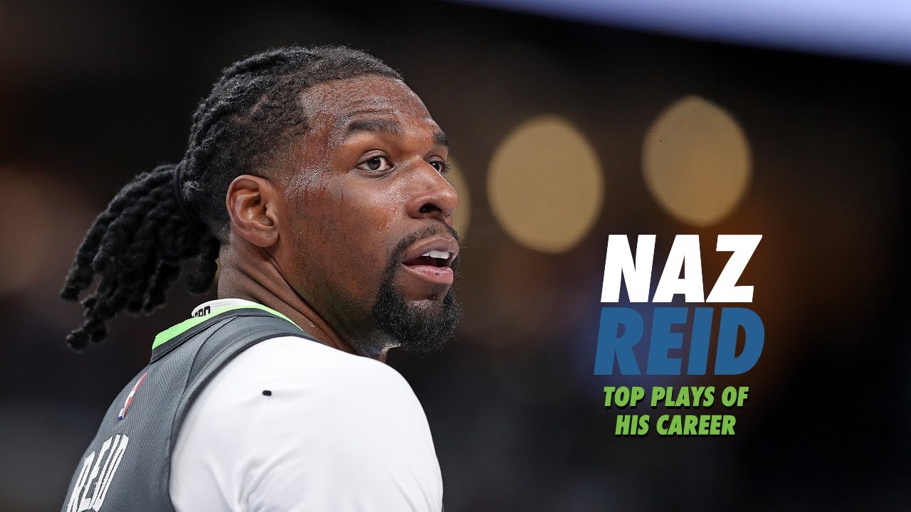 Happy Birthday, Naz Reid 🎉 | 11 Minutes Of Naz Reid's Best Plays Of His ...