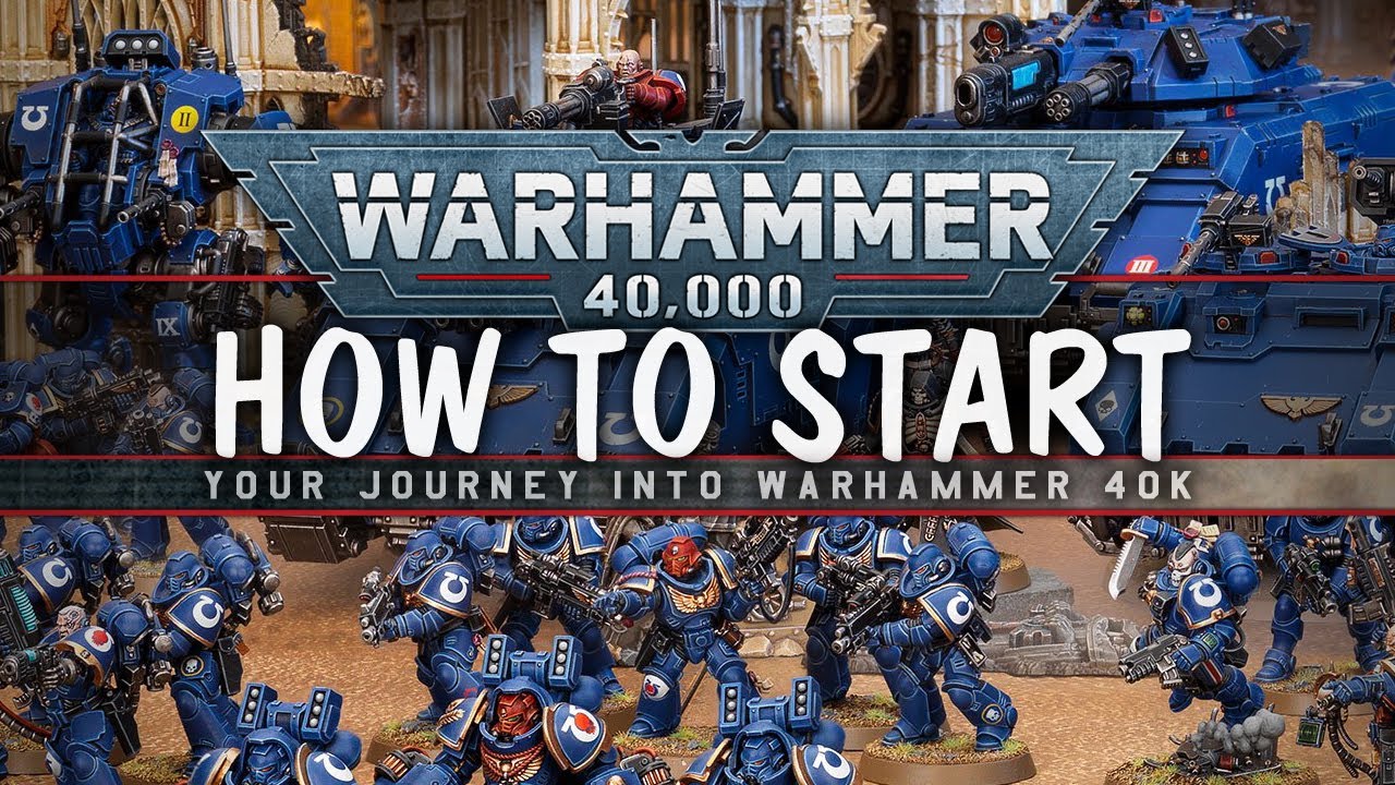 How to Start Warhammer 40K 9th Edition - Begin YOUR Journey Here! - YouTube