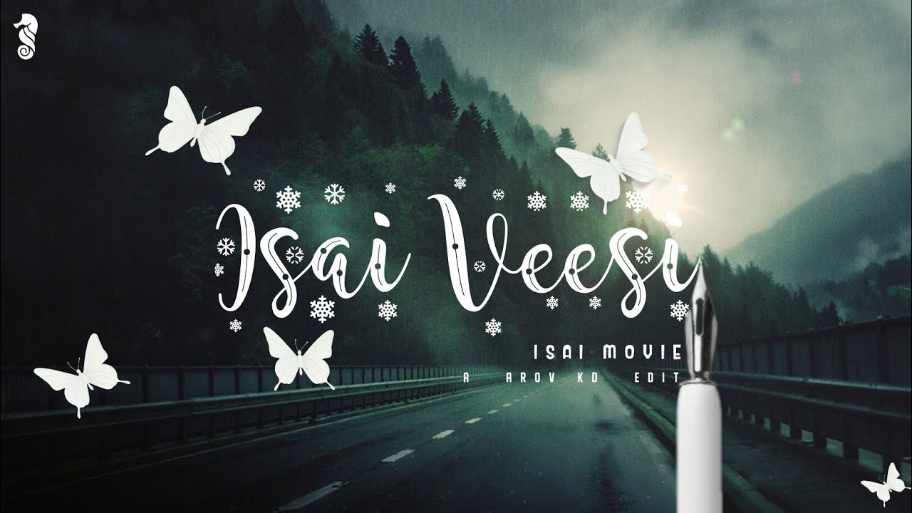 Isai veesi - lyrical song | isai movie | power by mistro Arov kD - YouTube