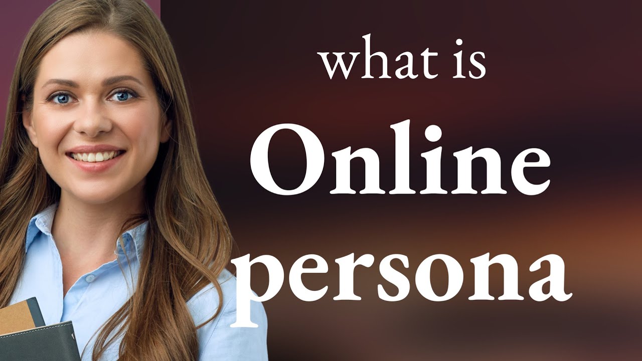 Understanding Your Online Persona: A Guide to Digital Identity - YouTube