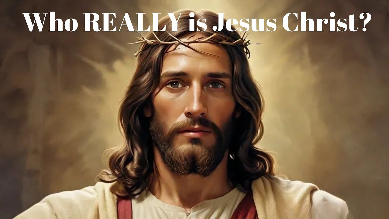 Who REALLY is Jesus Christ? - YouTube