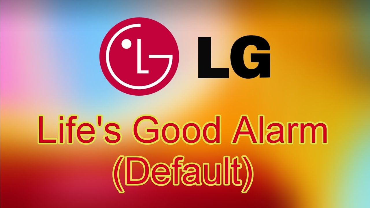 Life's Good Alarm (Default) - LG UX 10 / Q OS Alarm Tone - YouTube