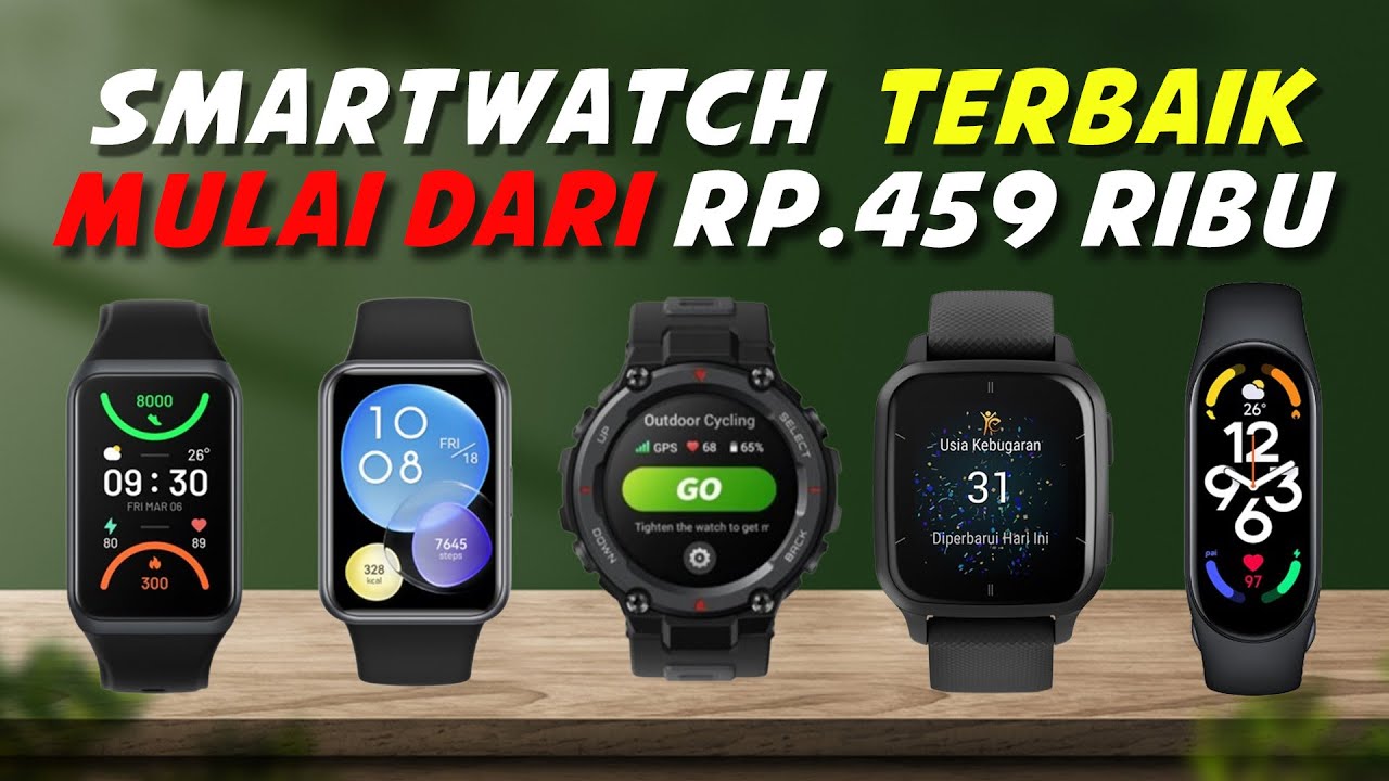 5 REKOMENDASI SMARTWATCH TERBAIK -YANG WAJIB KAMU MILIKI - YouTube