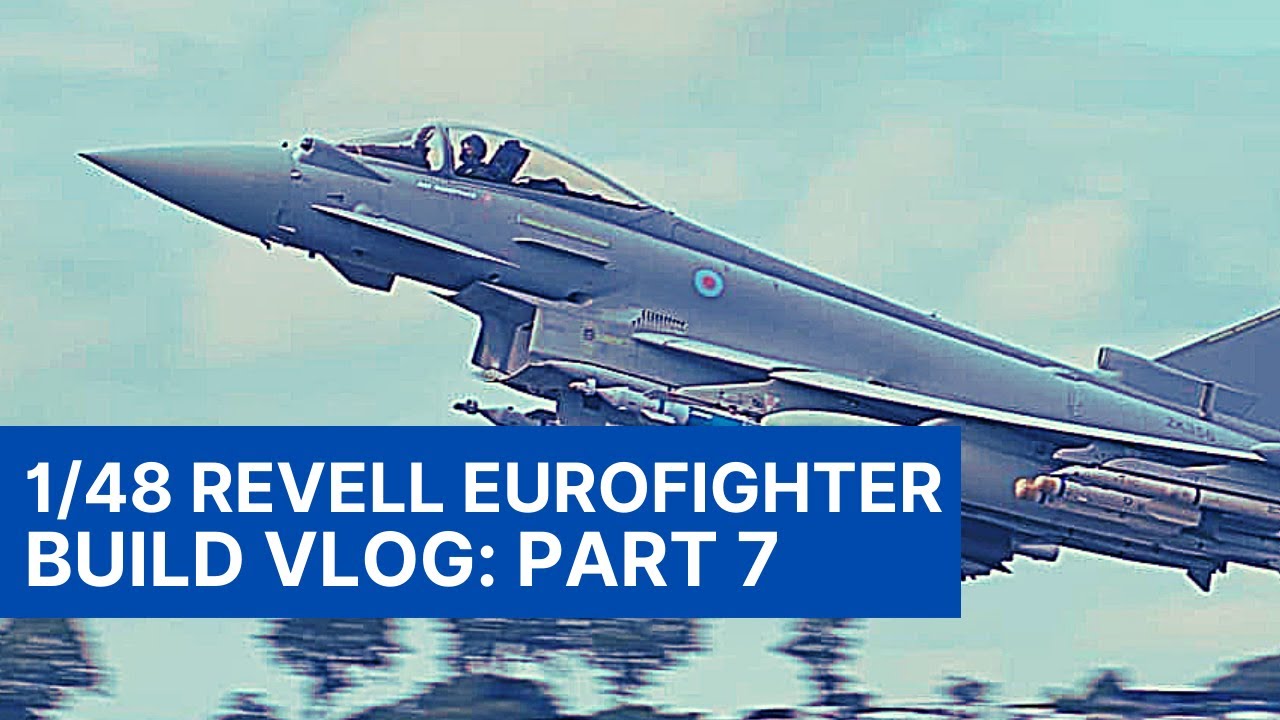 1/48 Revell Eurofighter Typhoon (RAF) Build Series - Part 7: Finishing ...