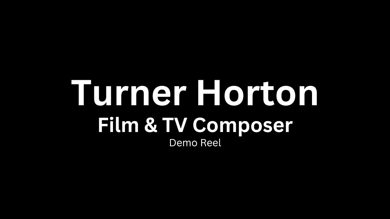 Turner Horton Composer Demo Reel - YouTube