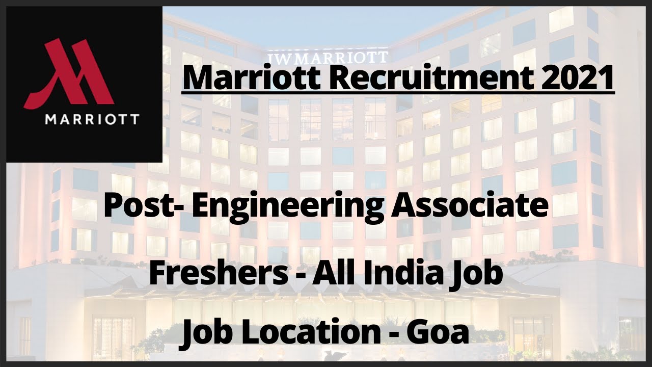 Marriott Recruitment 2021| Freshers| BE/B.Tech–Civil/ Mechanical ...