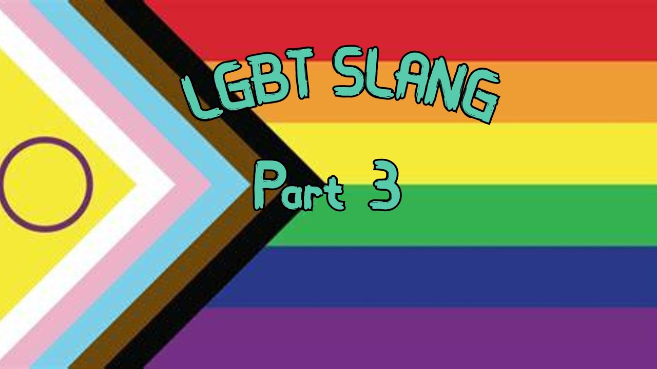 Ep 22 LGBT Slang Part 3 - YouTube