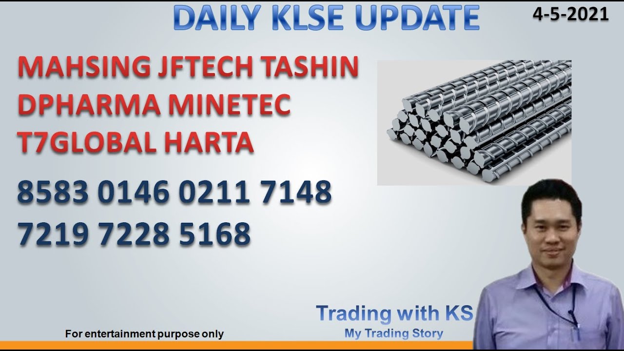 Daily KLSE Update - 4 May 2021 - MAHSING JFTECH TASHIN DPHARMA MINETECH T7GLOBAL HARTA - YouTube