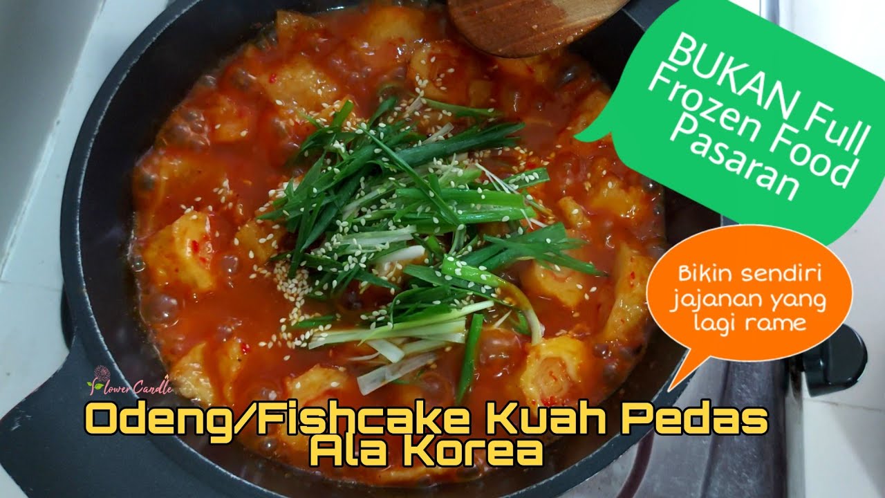 Bikin Sendiri Odeng / FishCake Kuah Pedas Ala Korea | Jajanan yang lagi ...
