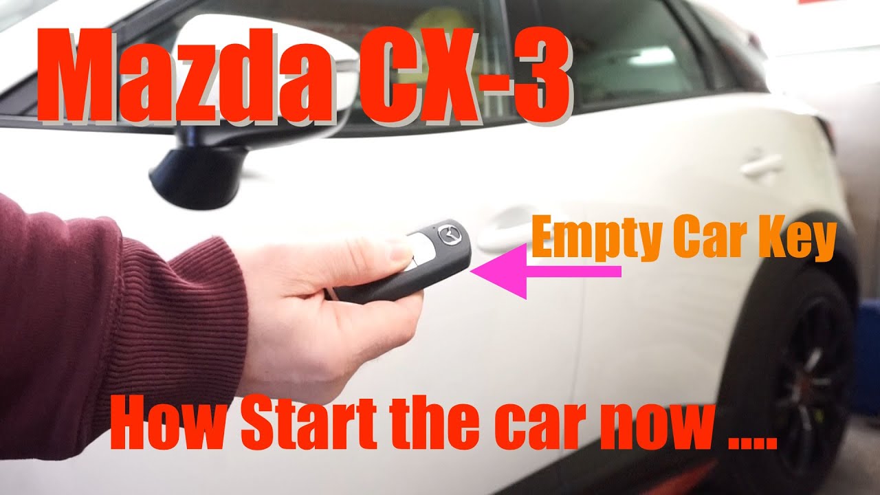 Mazda CX-3 -- Dead key fob - how starting a keyless bush start buttom ...
