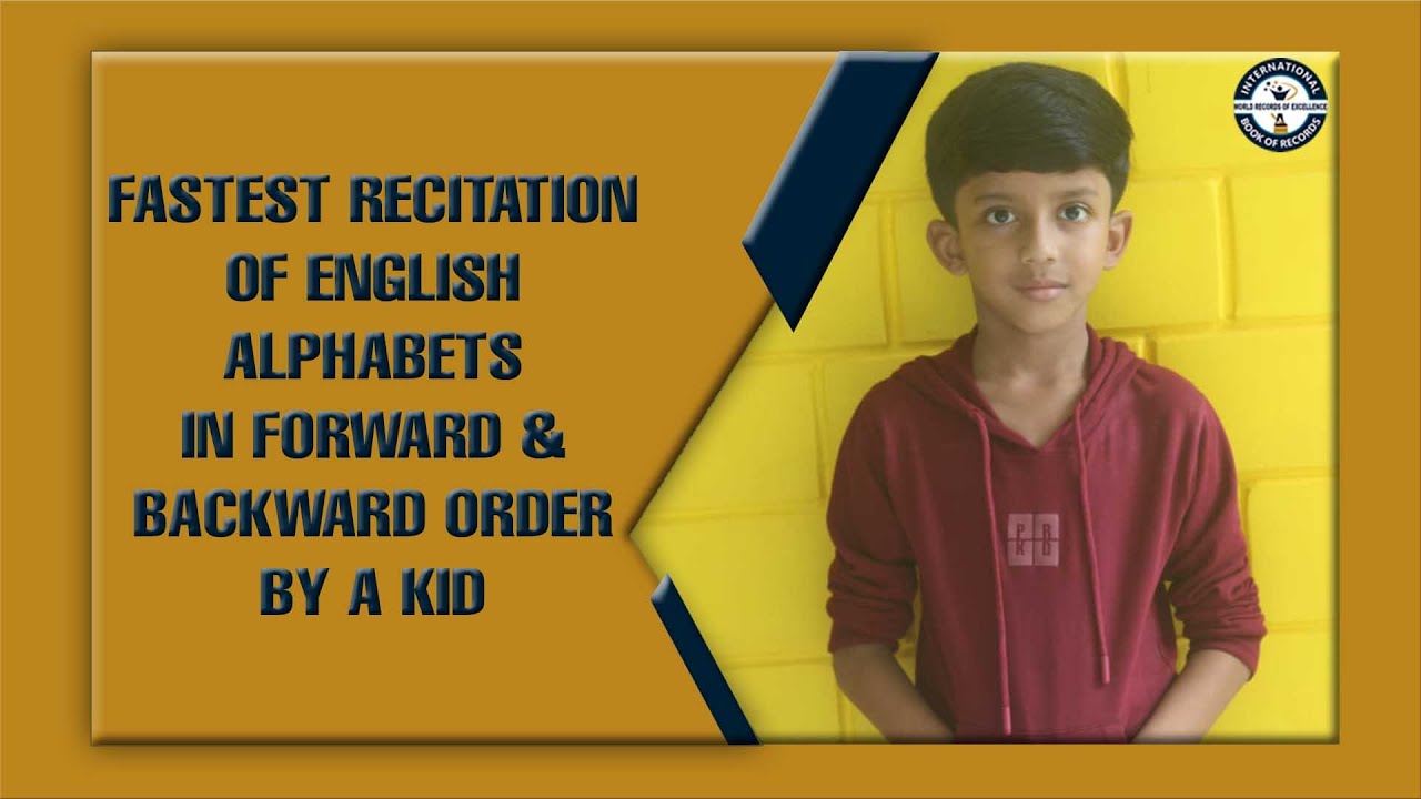 FASTEST RECITATION OF ENGLISH ALPHABETS IN FORWARD & BACKWARD ORDER BY ...