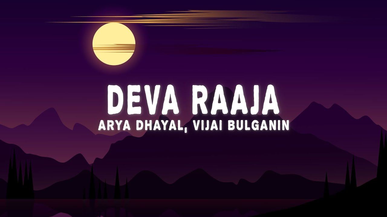 Deva Raaja (Lyrics) - Arya Dhayal, Vijai Bulganin - YouTube Music