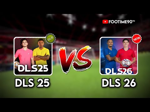 😱DLS 25 VS DLS 26 | DREAM LEAGUE SOCCER 2025 VS DREAM LEAGUE SOCCER ...