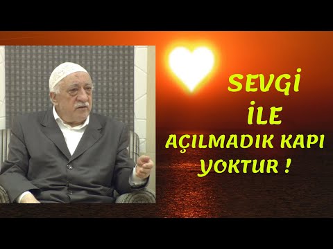 HER İNSAN,SEVİLMEK İÇİN YARATILMIŞTR ÇÜNKÜ ALLAH’IN ANTİKA BİR SANATIDIR(Fethullah Gülen Hocaefendi)