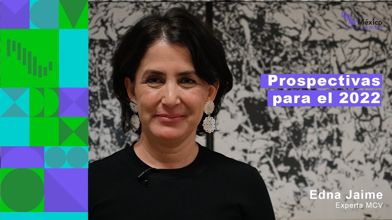 ¿Cómo mejorar la política pública en 2022? Edna Jaime - YouTube