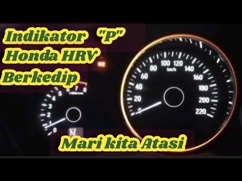 Indikator 🅿️ Berkedip Pada Handrem HRV, Dan Muncul P warna Kuning,ini ...