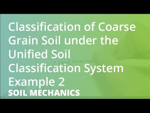 Classification of Coarse Grain Soil under the Unified Soil ...