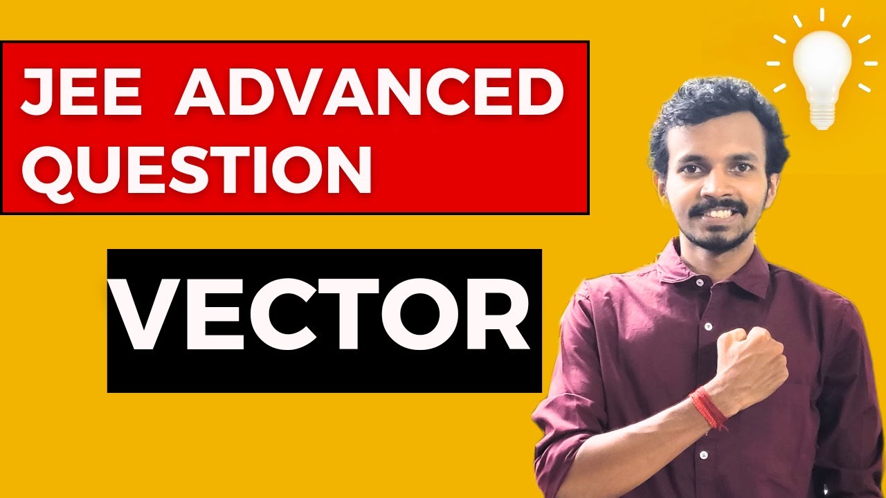 JEE Advanced VECTOR ! #jee #jeeadvanced #neet - YouTube