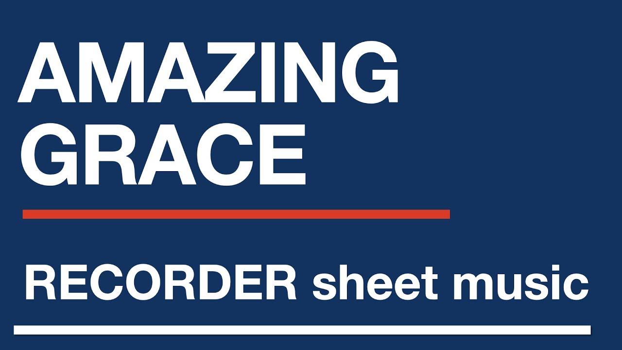 Free soprano recorder sheet music, Amazing Grace - YouTube