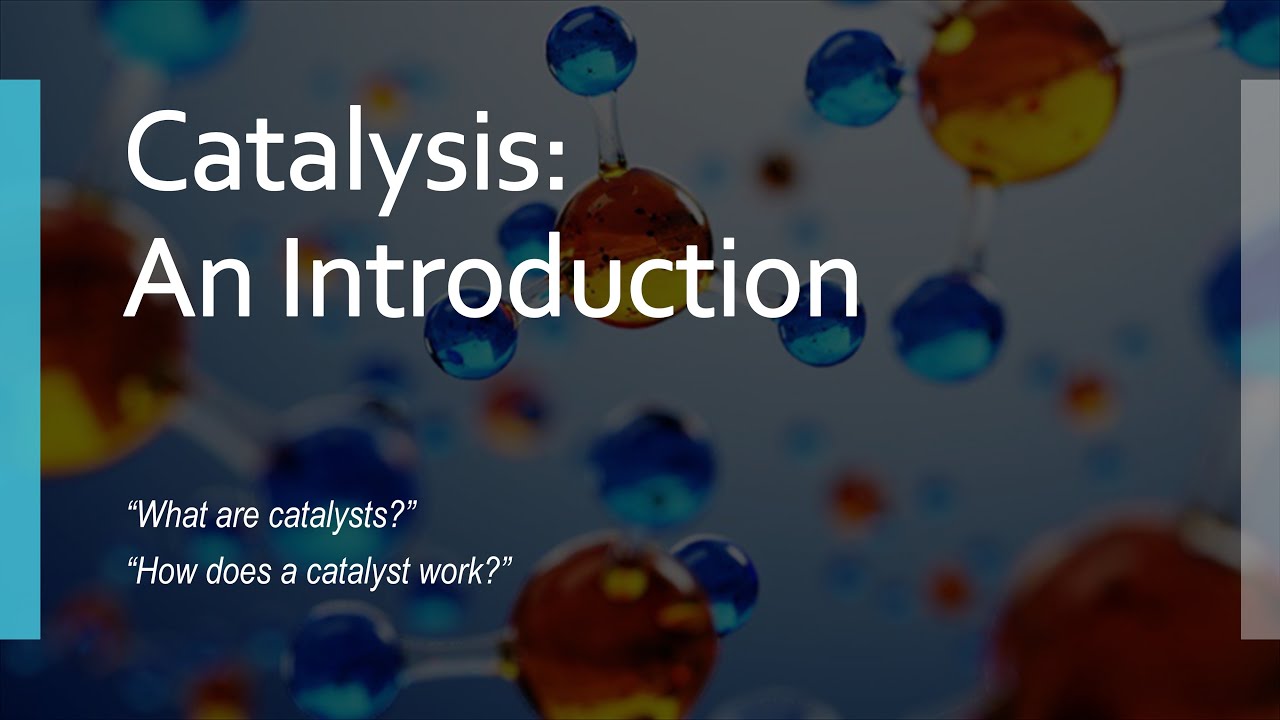 Catalysis: An Introduction - YouTube