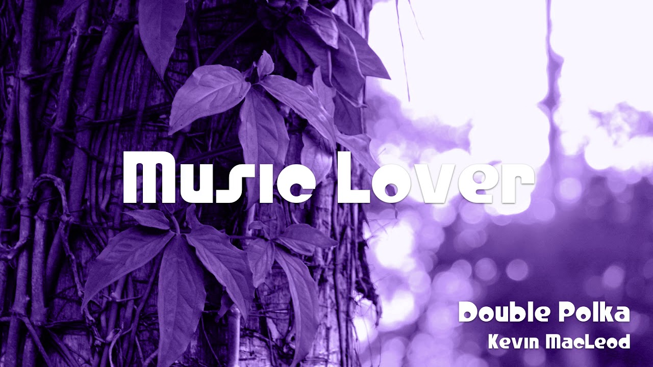 🎵 Double Polka - Kevin MacLeod 🎧 No Copyright Music 🎶 YouTube Audio ...