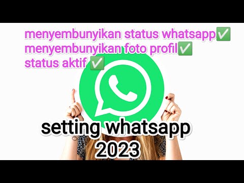 Tutorial Cara Menyembunyikan Status Dan Foto Profil Di Whatsapp_2023