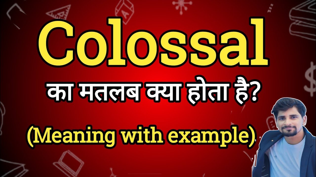 Colossal Meaning in Hindi | Colossal Ka Matlab kya Hota hai | English ...