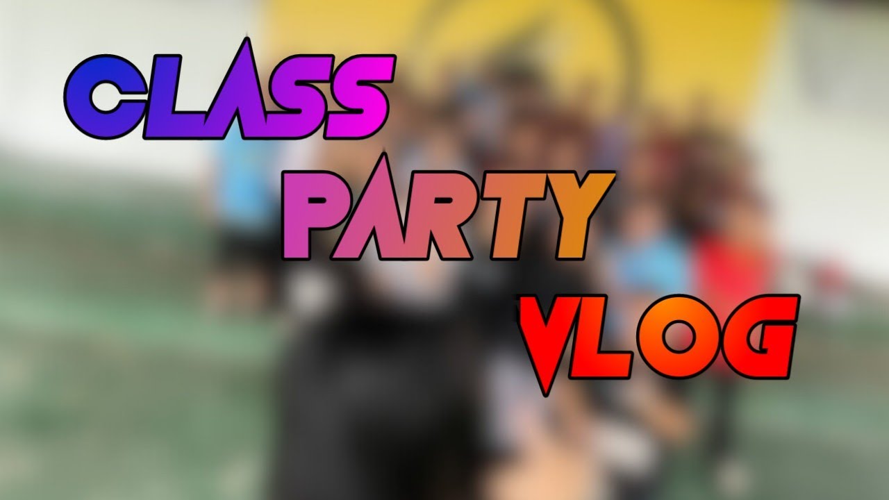 Class Party Vlog!! - YouTube