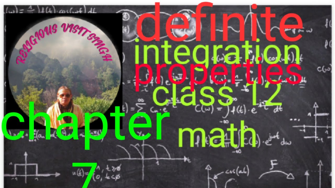 math class 12 properties of integration chapter 7#religiousvisitsingh ...
