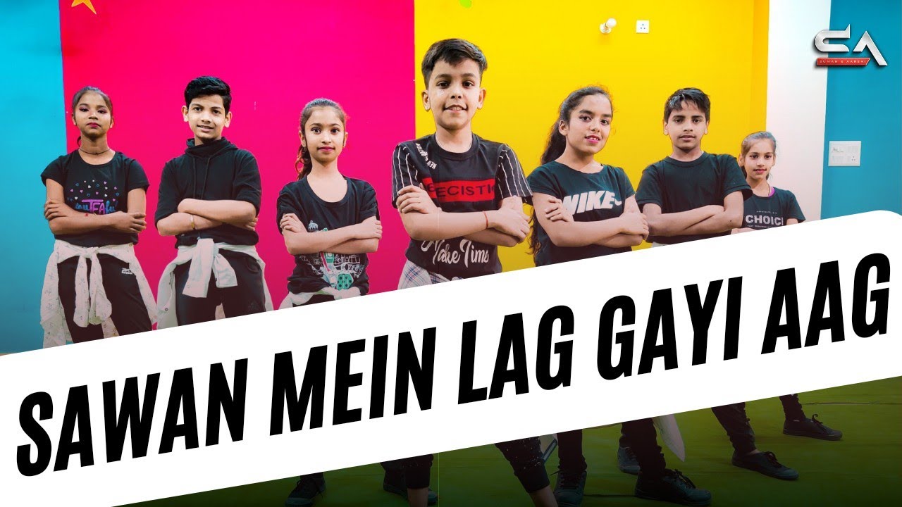 Sawan Mein Lag Gayi Aag - Dance Choreography Ft.Adarsh, Deepanshi, Akansha, Prem, Ayush, Riya ...