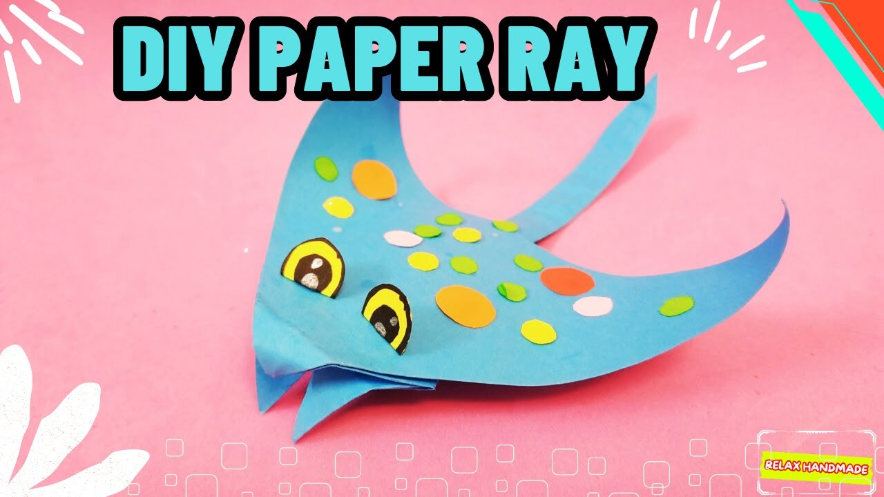 DIY Paper Ray | How to make a paper Ray - YouTube