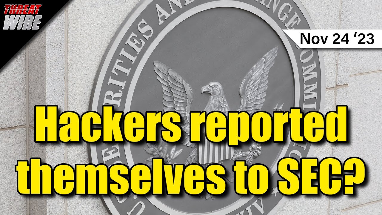 Hackers Reported Themselves to the SEC? - ThreatWire - YouTube