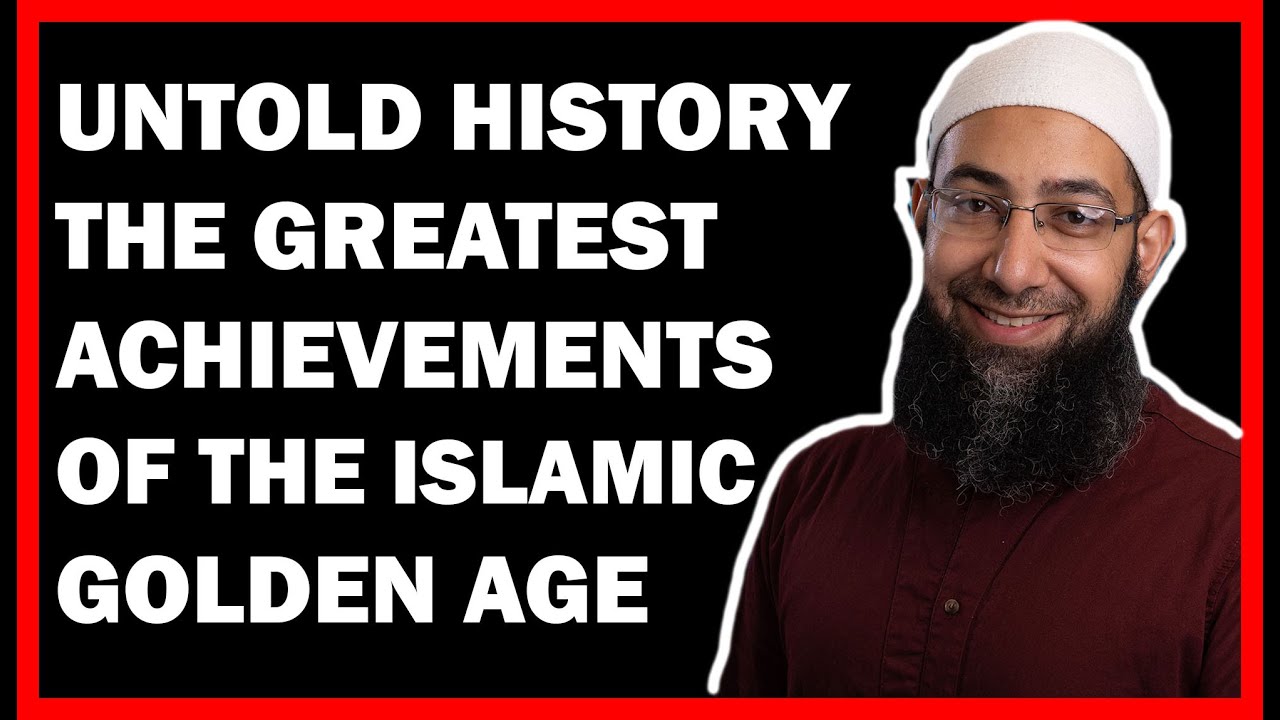 Untold history | The greatest achievements of the golden Islamic age ...